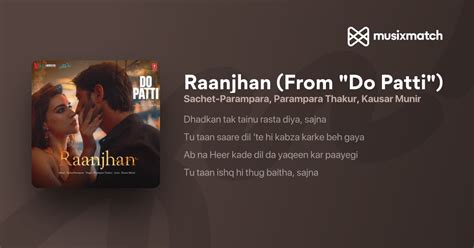 Sachet-Parampara, Parampara Thakur, Kausar Munir - Raanjhan (From "Do Patti") lyrics translation ...
