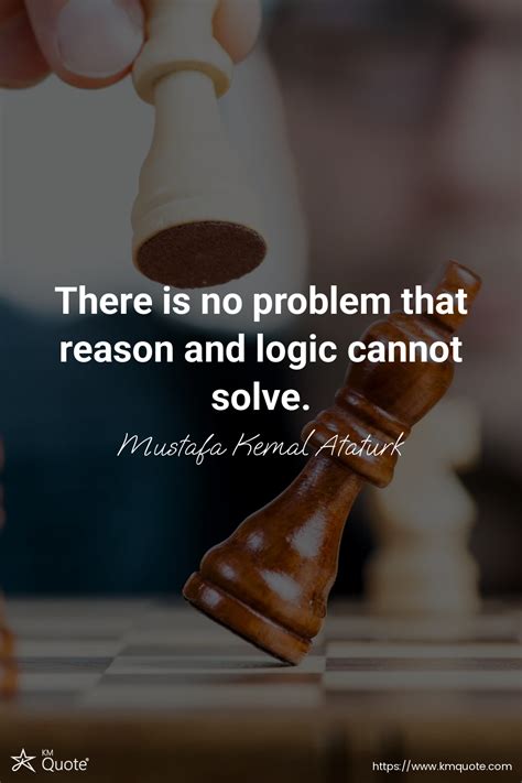 mustafa kemal ataturk quotes the most famous quote about brainy brain