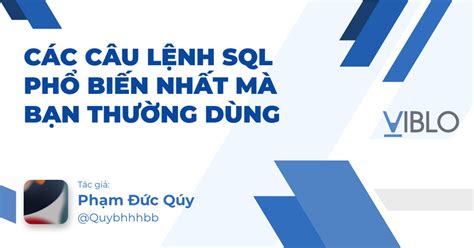 Các câu lệnh SQL phổ biến nhất có thể bạn chưa biết