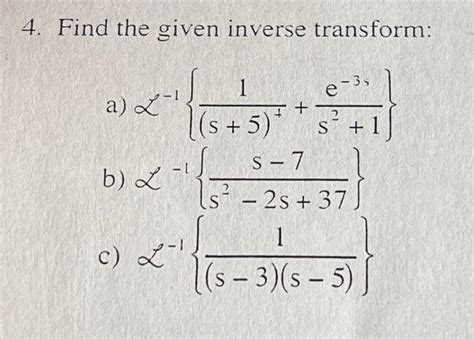 solved 4 find the given inverse transform a l ¹ b l 1