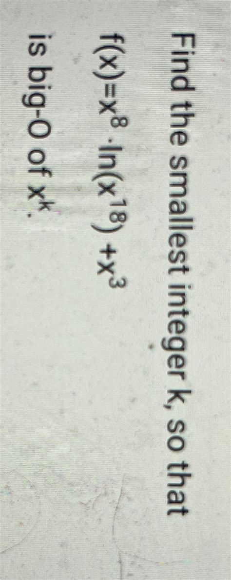 Solved Find The Smallest Integer K ﻿so