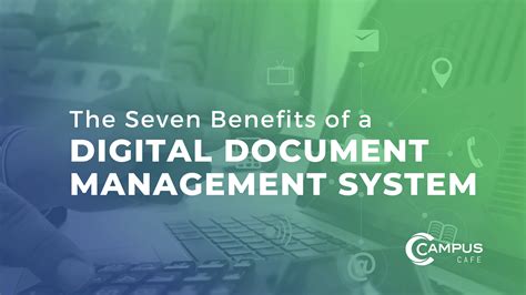 Seven Benefits Of Digital Document Management Campus Cafe
