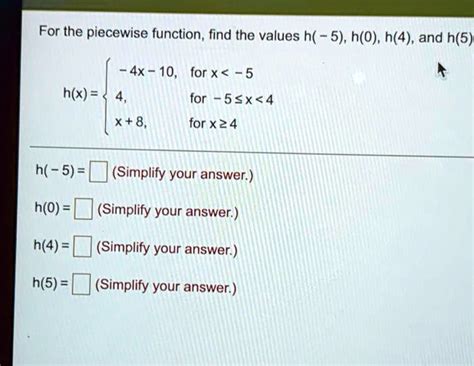 solved for the piecewise function find the values h 5 h 0 h 4