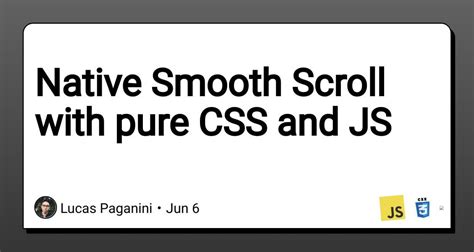 Native Smooth Scroll With Pure Css And Js Rdevto