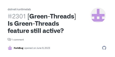 Green Threads Is Green Threads Feature Still Active · Issue 2301