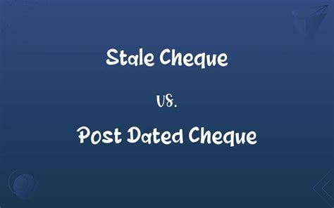 Stale Cheque Vs Post Dated Cheque Whats The Difference