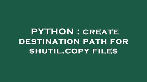 Python Create Destination Path For Py Files Youtube