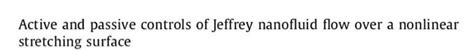Active And Passive Controls Of Jeffrey Nanofluid Flow