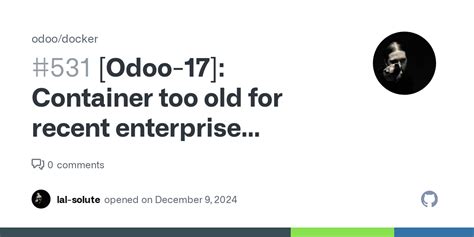 Odoo 17 Container Too Old For Recent Enterprise Commit · Issue 531 · Odoodocker · Github