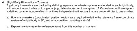 Solved Rigid Body Kinematics 7 Points Rigid Body Kinematics Are Tracked By Defining