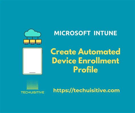 Create Ade Enrollment Profile In Intune Techuisitive