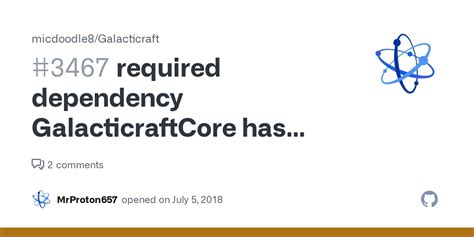 Required Dependency Galacticraftcore Has Errored · Issue 3467 · Micdoodle8galacticraft · Github