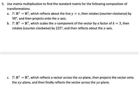 solved 5 use matrix multiplication to find the standard