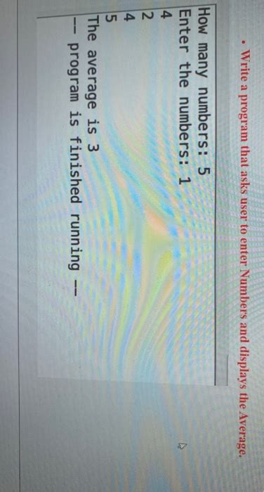 Solved Write A Program That Asks User To Enter Numbers And