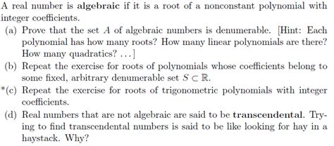 Solved A Real Number Is Algebraic If It Is A Root Of A Chegg