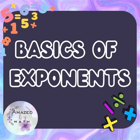 Understanding Basics Of Exponents And Forms By Amazed By Math Tpt