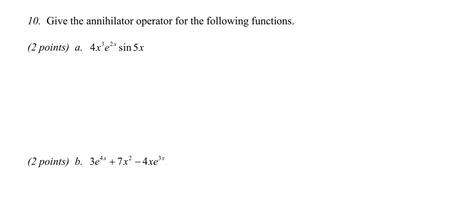 solved 10 give the annihilator operator for the following
