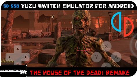 yuzu emulator for android | The House of the Dead: Remake (ATG ...
