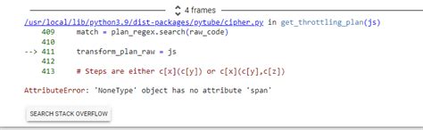 BUG Colab NoneType Object Has No Attribute Span Issue Pytube Pytube GitHub