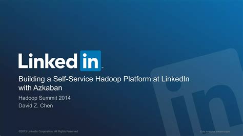 Building A Self Service Hadoop Platform At Linkedin With Azkaban Ppt
