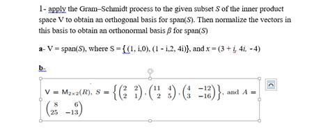 solved 1 ﻿apply the gram schmidt process to the given