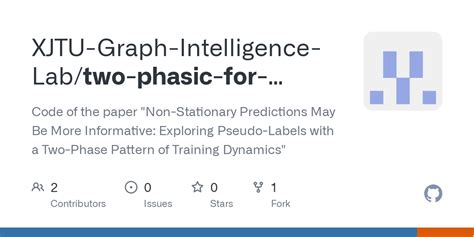 Github Xjtu Graph Intelligence Lab Two Phasic For Pseudo Labeling Code Of The Paper Non