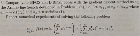 3 Compare Your BFGS And L BFGS Codes With The Chegg Com