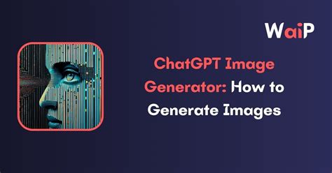 ChatGPT Image Generator: How to Generate Images - Wide AI Prompts
