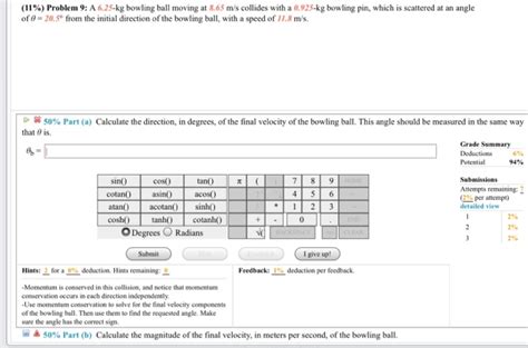 Solved 11 Problem 9 A 6 25 Kg Bowling Ball Moving At