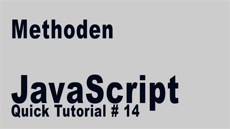 JavaScript Quick Tutorial Methoden YouTube