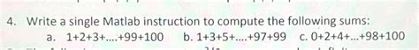 Solved Write A Single Matlab Instruction To Compute The
