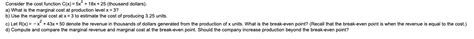 Solved Consider The Cost Function C X 5x2 18x 25 Thousand