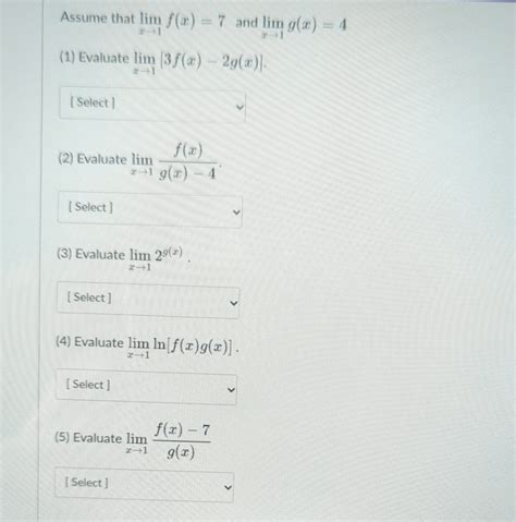 solved assume that limx→1f x 7 ﻿and limx→1g x 4 1