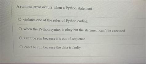 Solved A Runtime Error Occurs When A Python Statement O Chegg