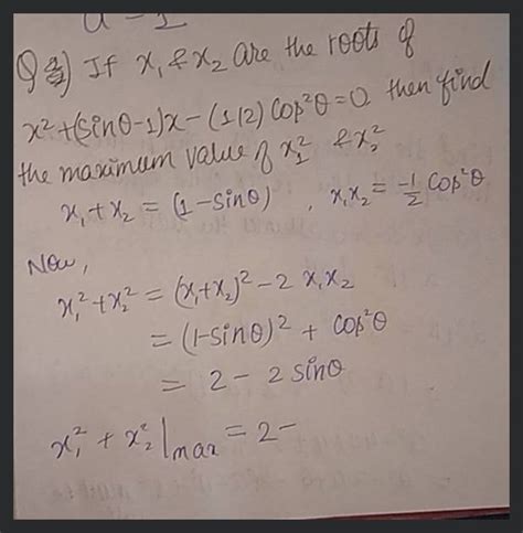 q if x1 andx2 are the roots of x2 sinθ−1 x− 112 cos2θ 0 then find the