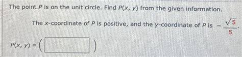 Solved The Point P Is On The Unit Circle Find P X Y From Chegg