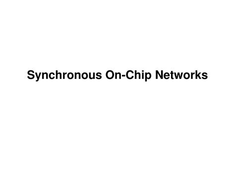 PPT Innovative Design Techniques For Network On Chip Systems PowerPoint Presentation ID