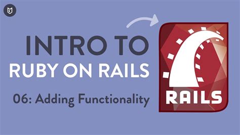 Intro To Rails Adding Functionality Youtube