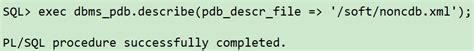 Oracle 19c同版本 Non Cdb 转换为 Cdbpdb（dbmspdbdescribe方式）dbms Pdb