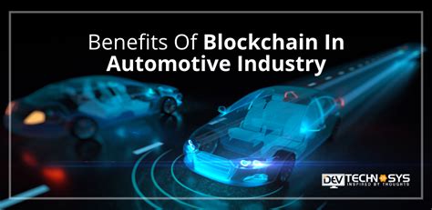 Benefits Of Blockchain In Automotive Industry In 2025