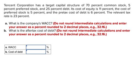 Solved Tencent Corporation Has A Target Capital Structure Of
