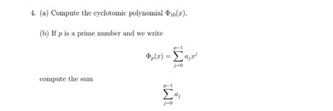 Solved 4 A Compute The Cyclotomic Polynomial 0 10x B