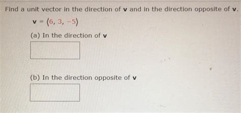 Solved Find A Unit Vector In The Direction Of V And In The Chegg