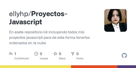 Github Ellyhpproyectos Javascript En Esete Repositorio Iré Incluyendo Todos Mis Proyectos
