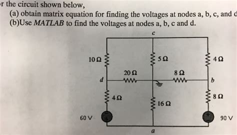 Solved The Circuit Shown Below Obtain Matrix Equation For Chegg