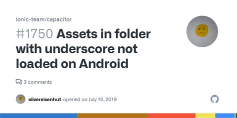 Assets In Folder With Underscore Not Loaded On Android · Issue 1750 · Ionic Teamcapacitor · Github