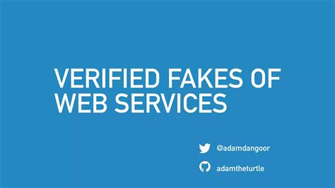 Adam Dangoor Verified Fakes Of Web Services Ppt