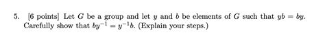 solved 5 [6 points let g be a group and let y and b be