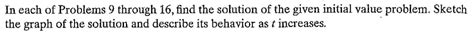 solved in each of problems 9 through 16 find the solution