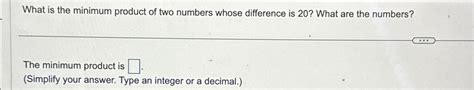 solved what is the minimum product of two numbers whose